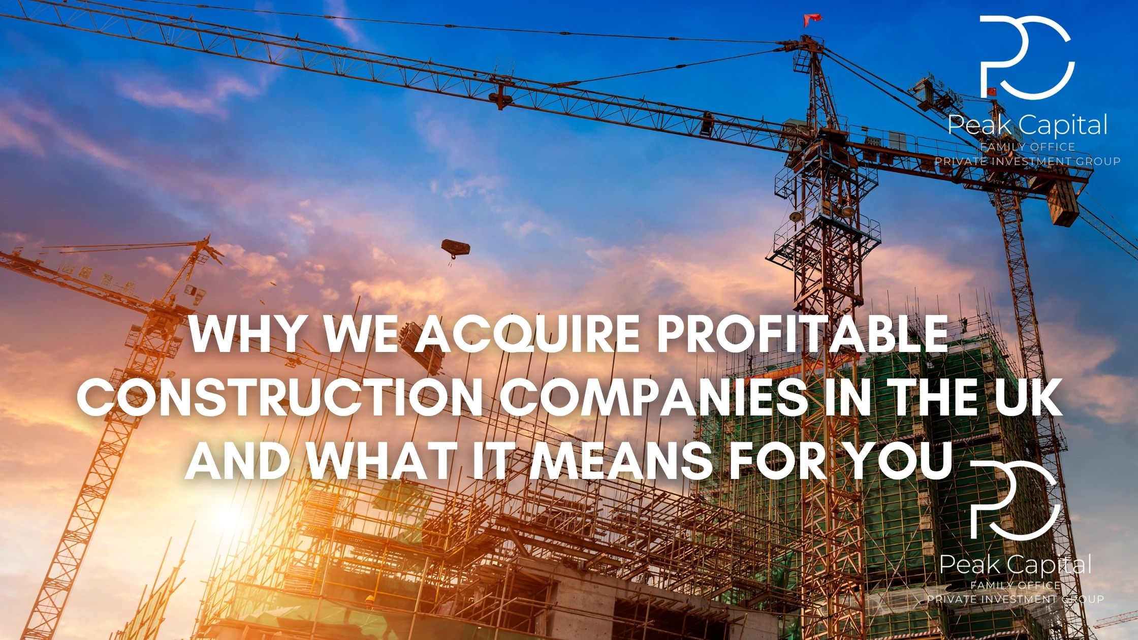 Why We Acquire Profitable Construction Companies in the UK - And What ...
